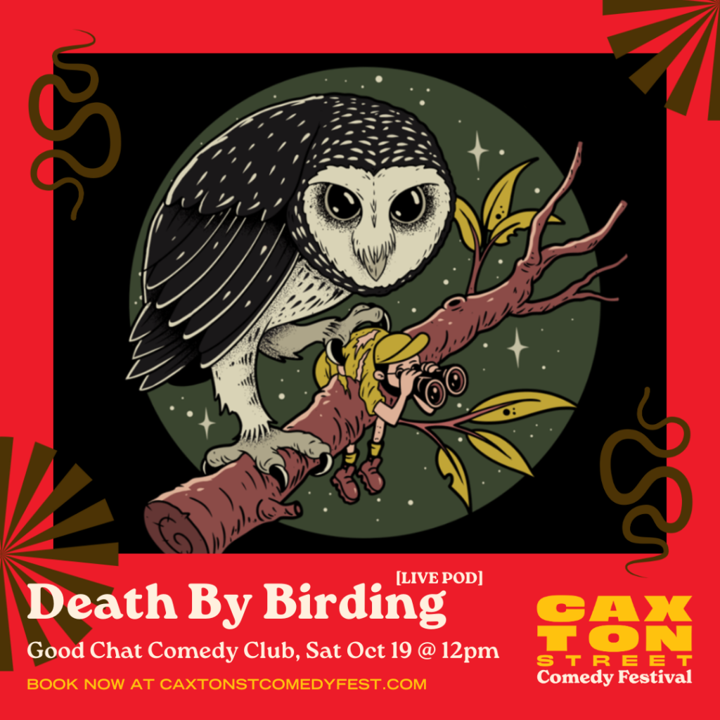[SOLD OUT] Death By Birding [Live Podcast!] – Caxton St Comedy Fest